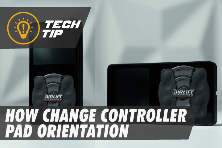 How To Change The Orientation Of Your Air Lift Controller - Tech Tips
